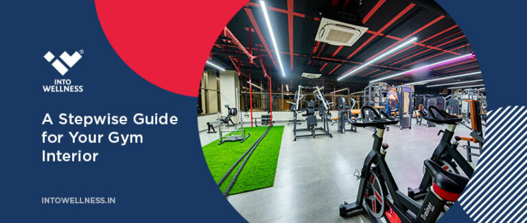 A Stepwise Guide for Your Gym Interior – Into Wellness