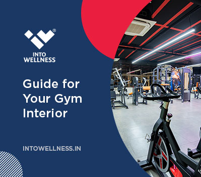A Stepwise Guide for Your Gym Interior - Into Wellness