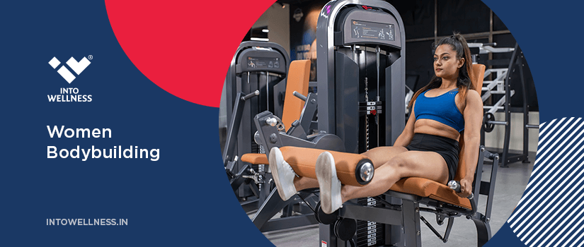 Women Bodybuilding - Into Wellness