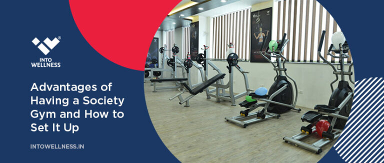 Advantages of Having a Society Gym and How to Set It Up - Into Wellness