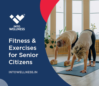 Physical Fitness and Exercises for Senior Citizens - Into Wellness
